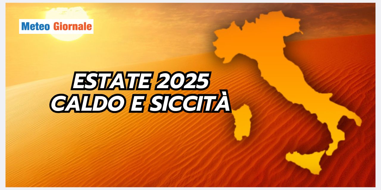 Estate 2025 dal meteo insopportabile - METEO GIORNALE